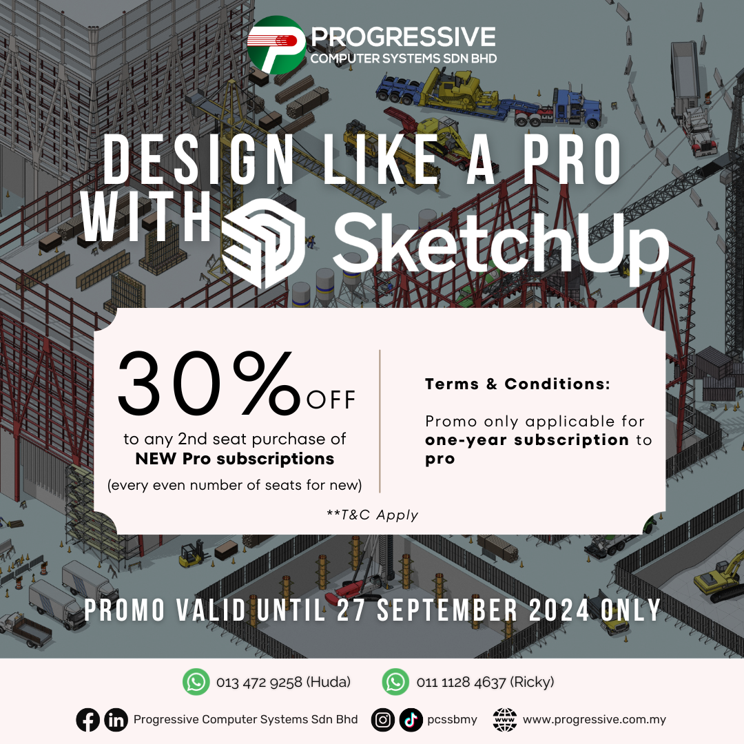 Design Like a Pro with SketchUp! - Progressive Computer Systems Sdn Bhd